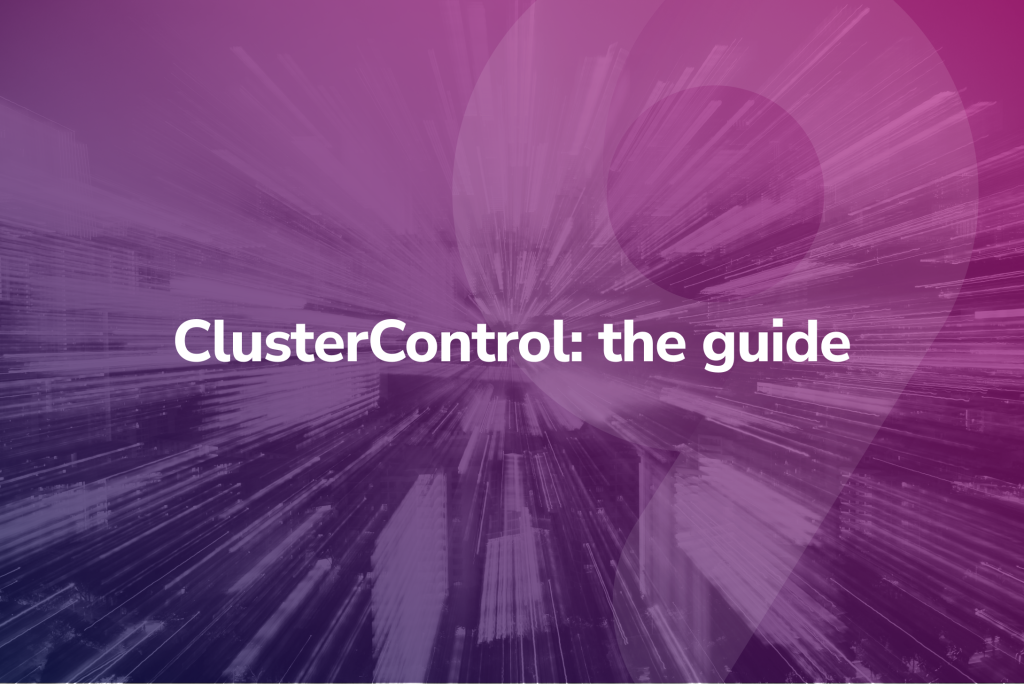 ClusterControl: the guide | Severalnines