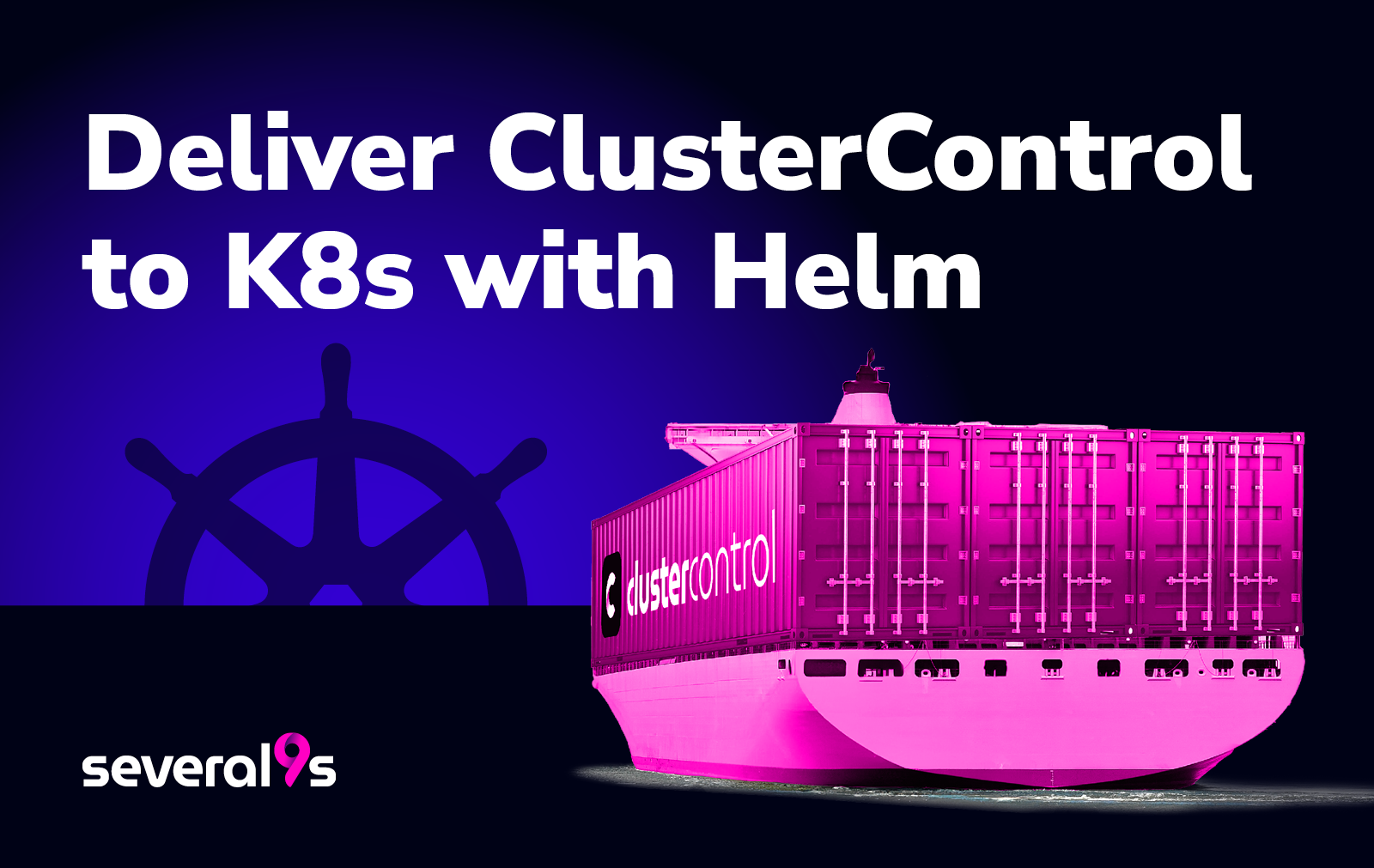 Clustercontrol Now Easily Deployable In Kubernetes With Our Helm Chart Severalnines